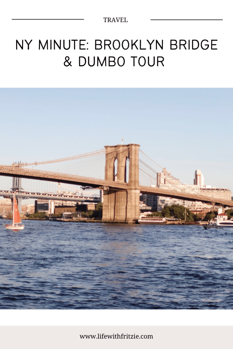 NY Minute: Brooklyn Bridge & DUMBO Tour – Life with Fritzie